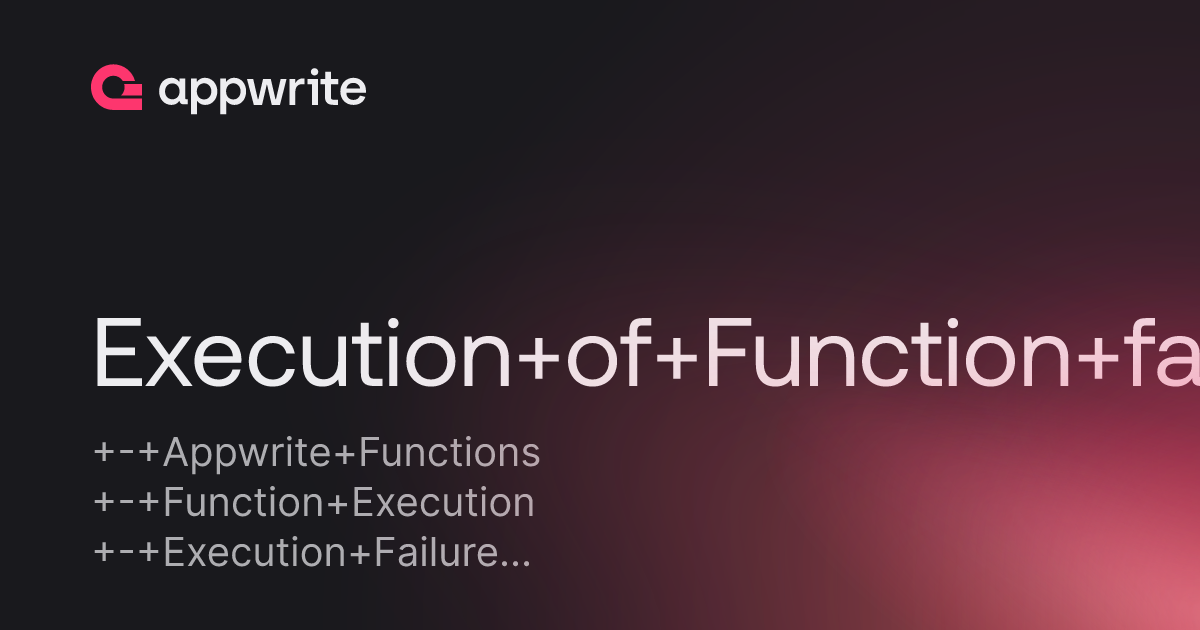 Execution Of Function Failed Threads Appwrite 