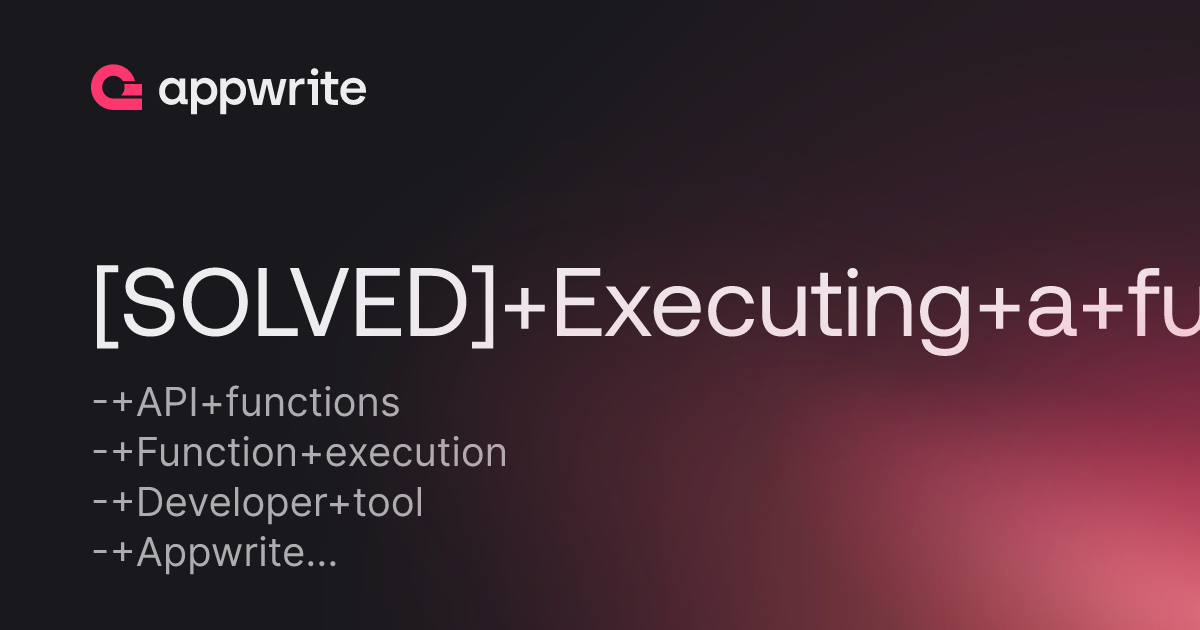 Solved Executing A Function With Api Threads Appwrite