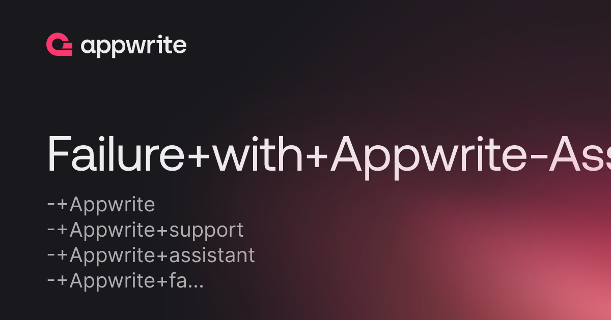 Failure with Appwrite-Assistant on clean installation (from scratch) - Threads - Appwrite