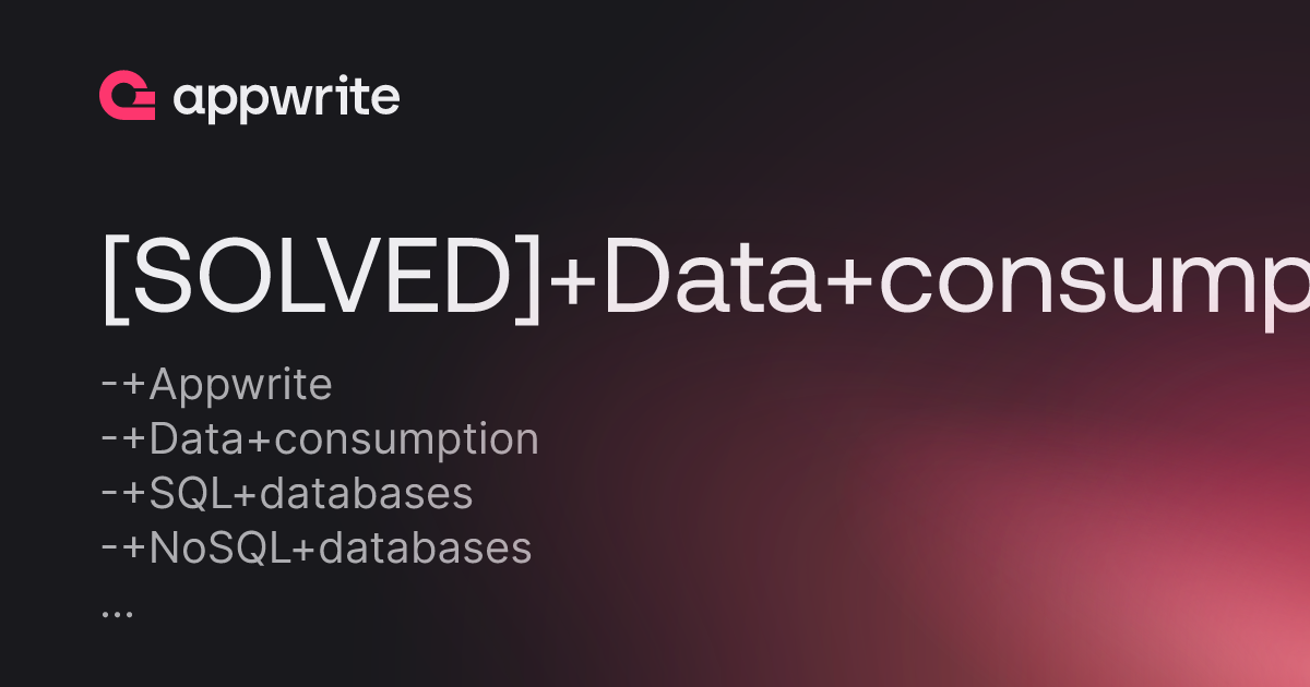Solved Data Consumption Threads Appwrite