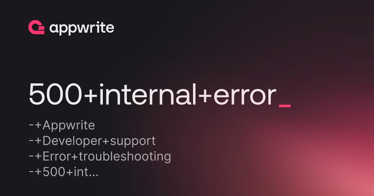 500 Internal Error Threads Appwrite