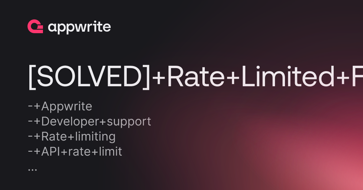 Solved Rate Limited For Users Threads Appwrite