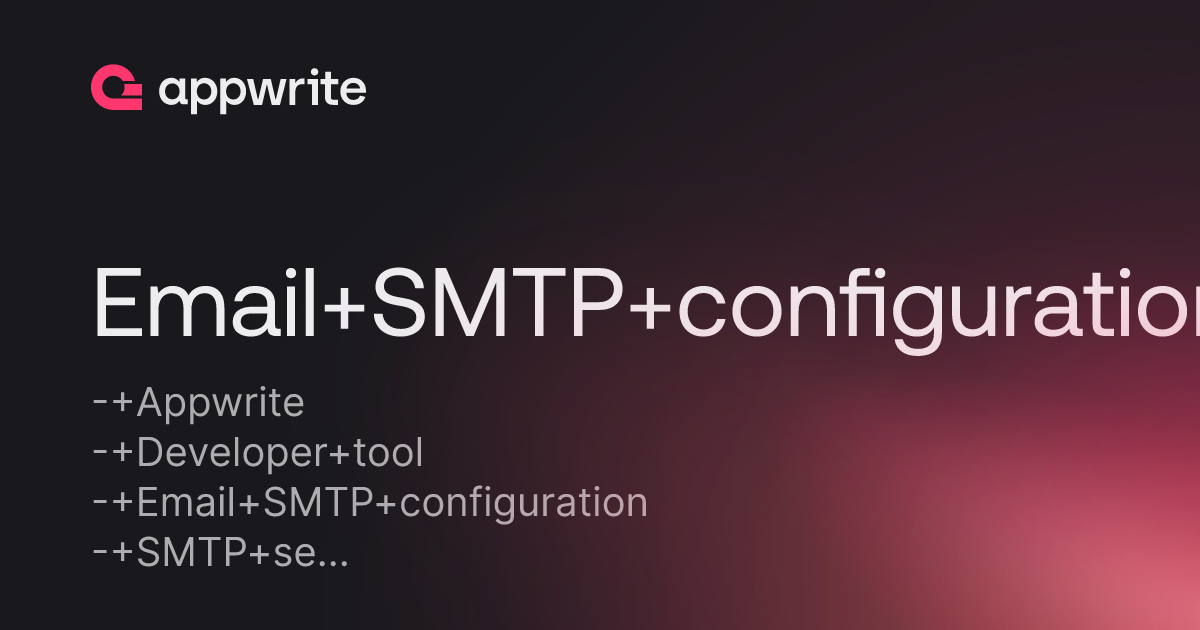 Email Smtp Configuration Threads Appwrite