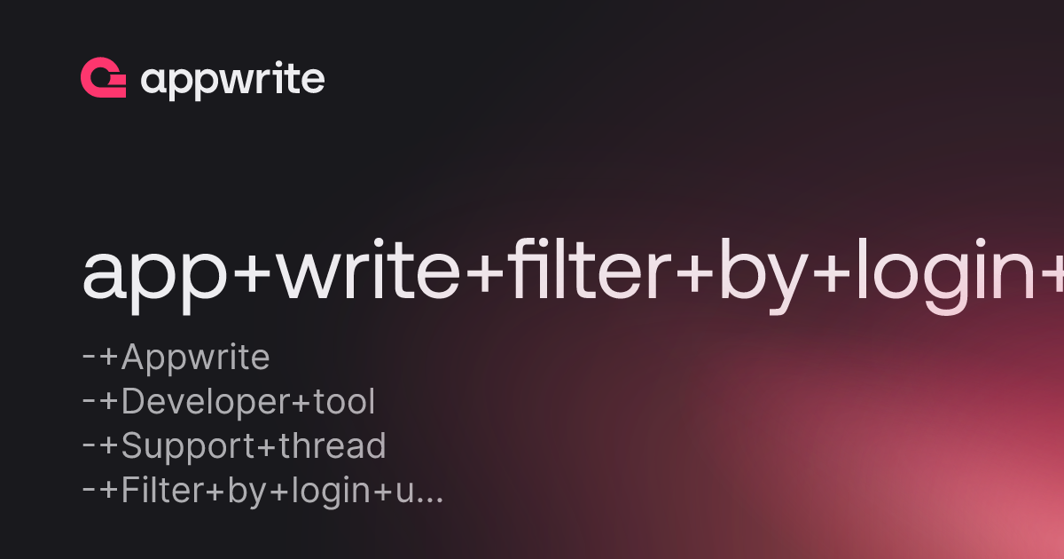 app write filter by login user id for collection - Threads - Appwrite
