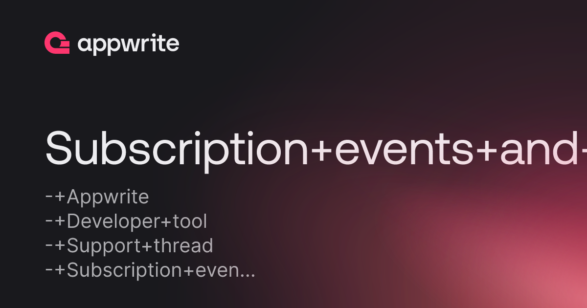 Subscription Events And Relationships Threads Appwrite