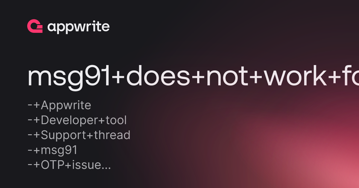 Msg91 Does Not Work For Otp Threads Appwrite