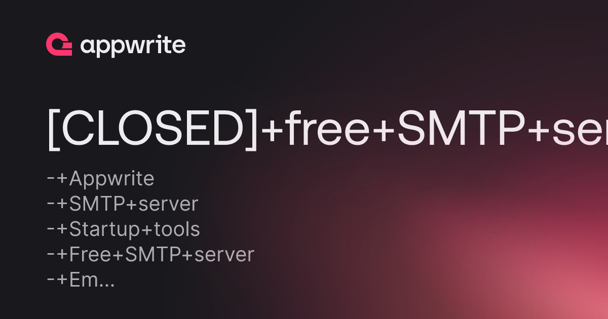 Closed Free Smtp Server For Startup Threads Appwrite