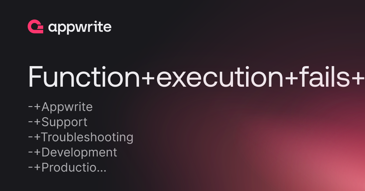 Function Execution Fails In Production Threads Appwrite