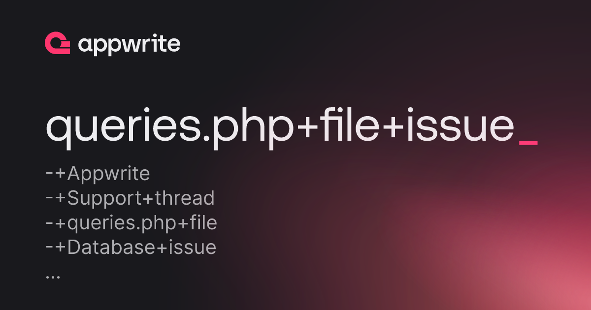 Queriesphp File Issue Threads Appwrite