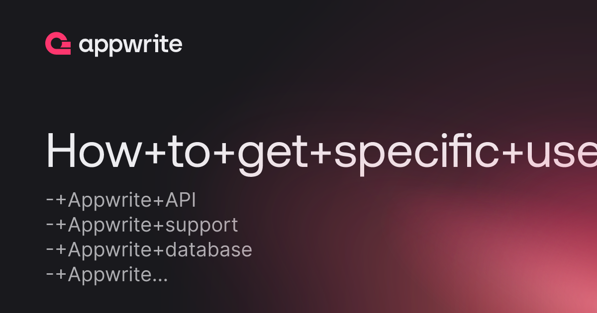 How To Get Specific Users Data Without Using Query Threads Appwrite