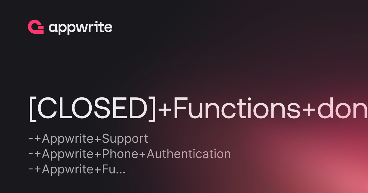[CLOSED] Functions don't get triggered on the phone auth events - Threads - Appwrite