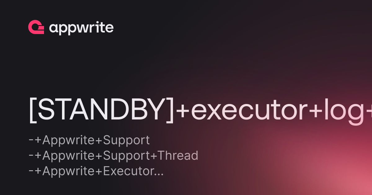 [STANDBY] executor log Error but function works - Threads - Appwrite