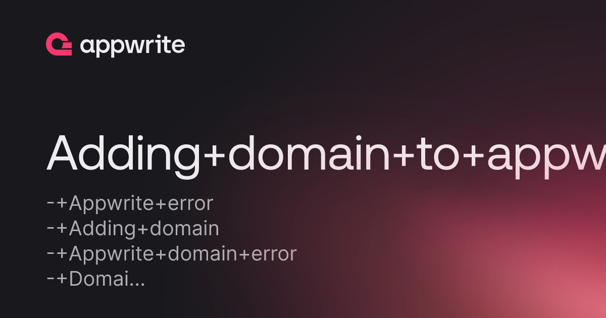 Adding Domain To Appwrite Error Threads Appwrite 2947
