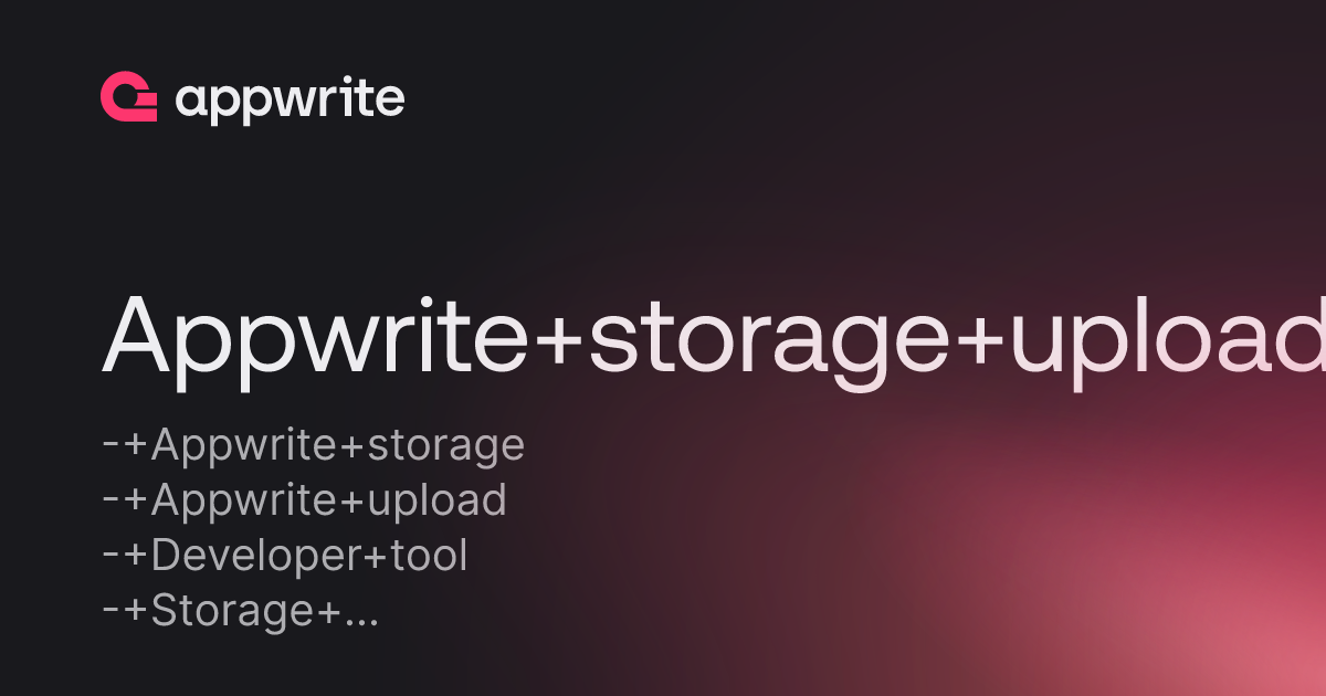 Appwrite storage upload - Threads - Appwrite