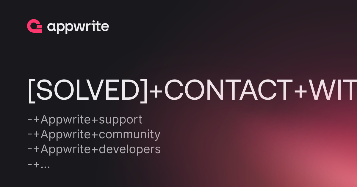 Solved Contact With Team Threads Appwrite