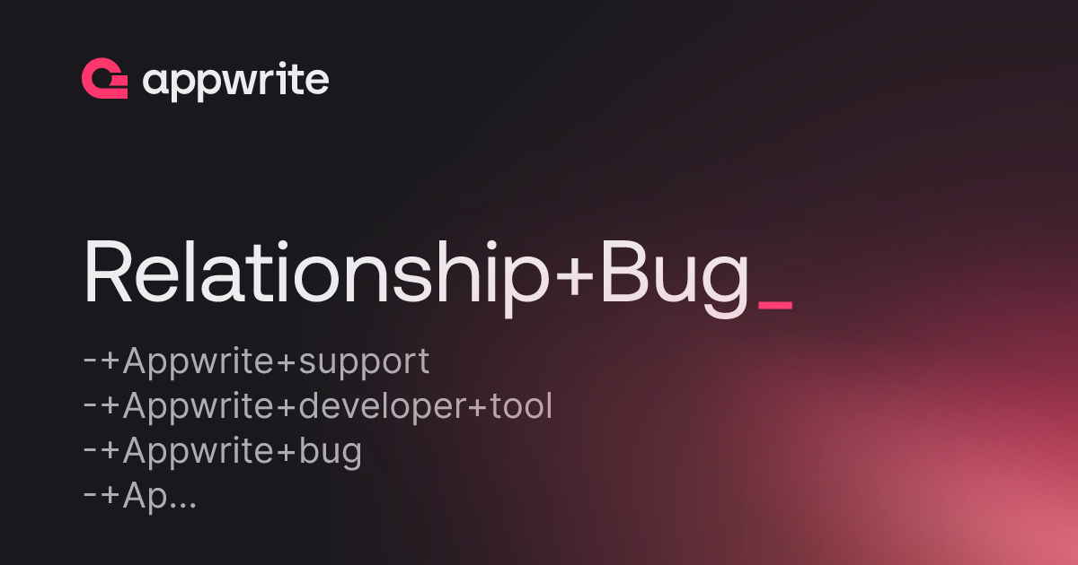 Relationship Bug - Threads - Appwrite