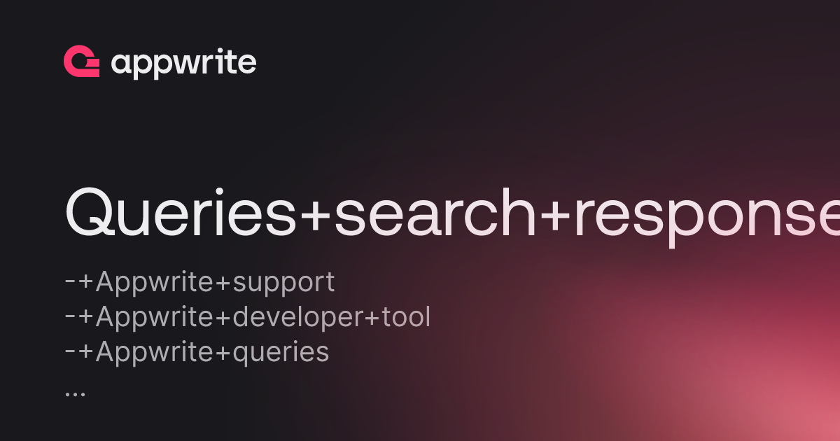Queries Search Response 500 Threads Appwrite