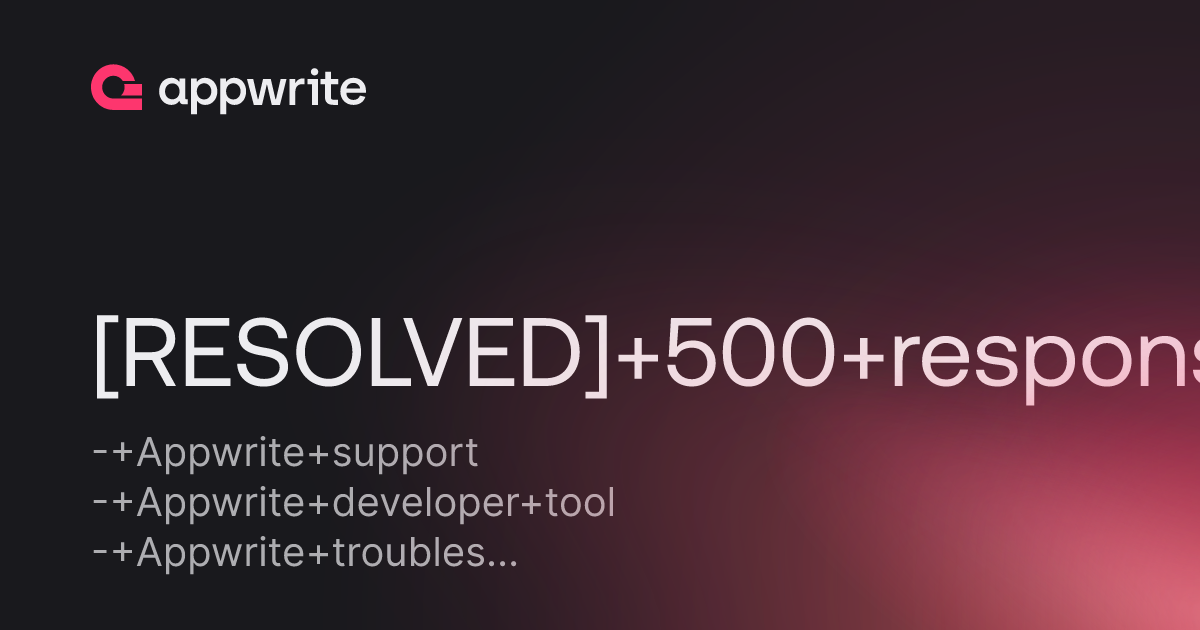 Resolved 500 Response Threads Appwrite