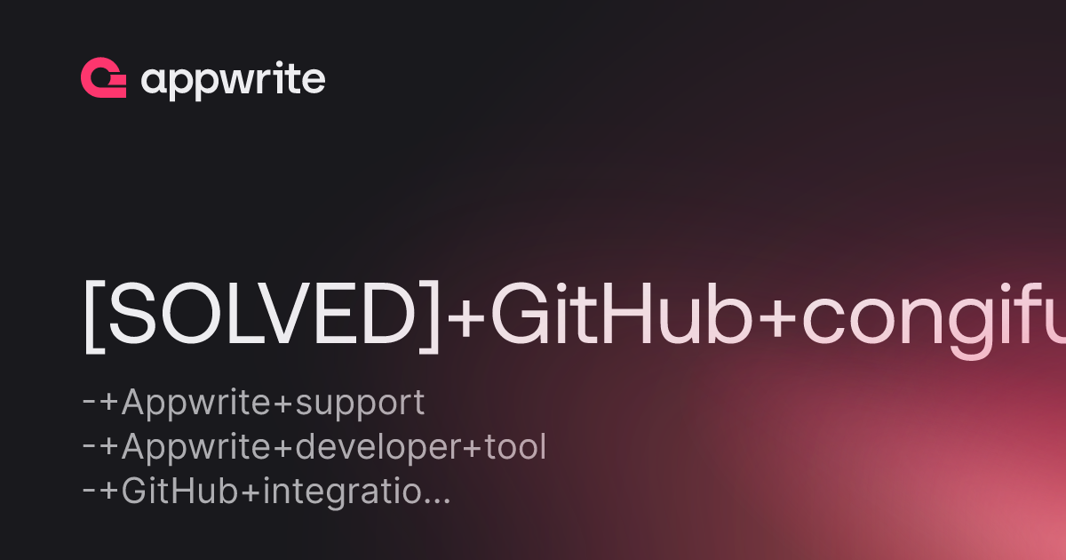 Solved Github Conured Successfully But It Is Not Displayed In The Console Threads Appwrite