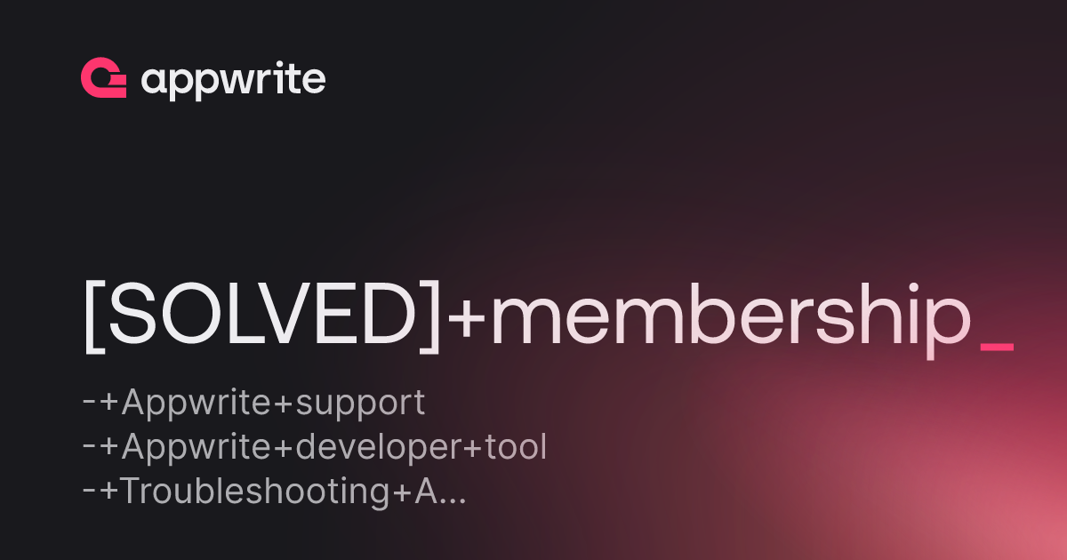 Solved Membership Threads Appwrite