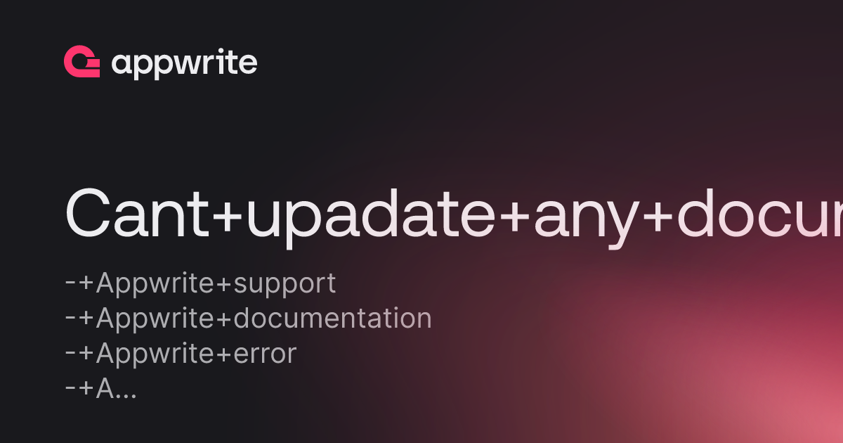 Cant Upadate Any Document Threads Appwrite