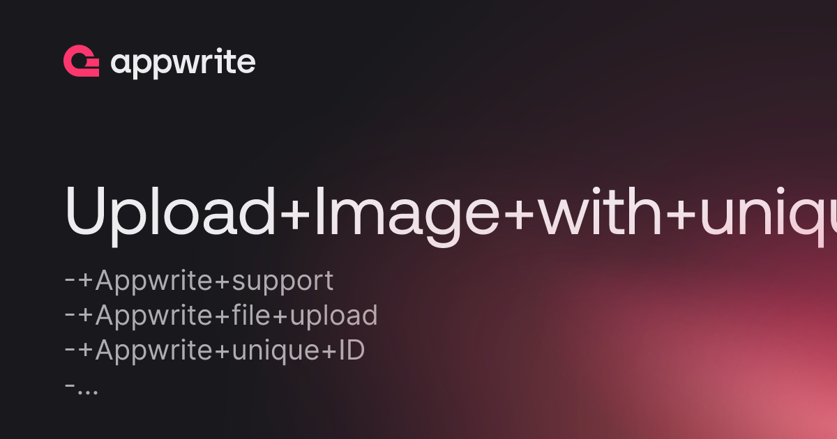 Upload Image With Unique Id But Check File Extension Threads Appwrite
