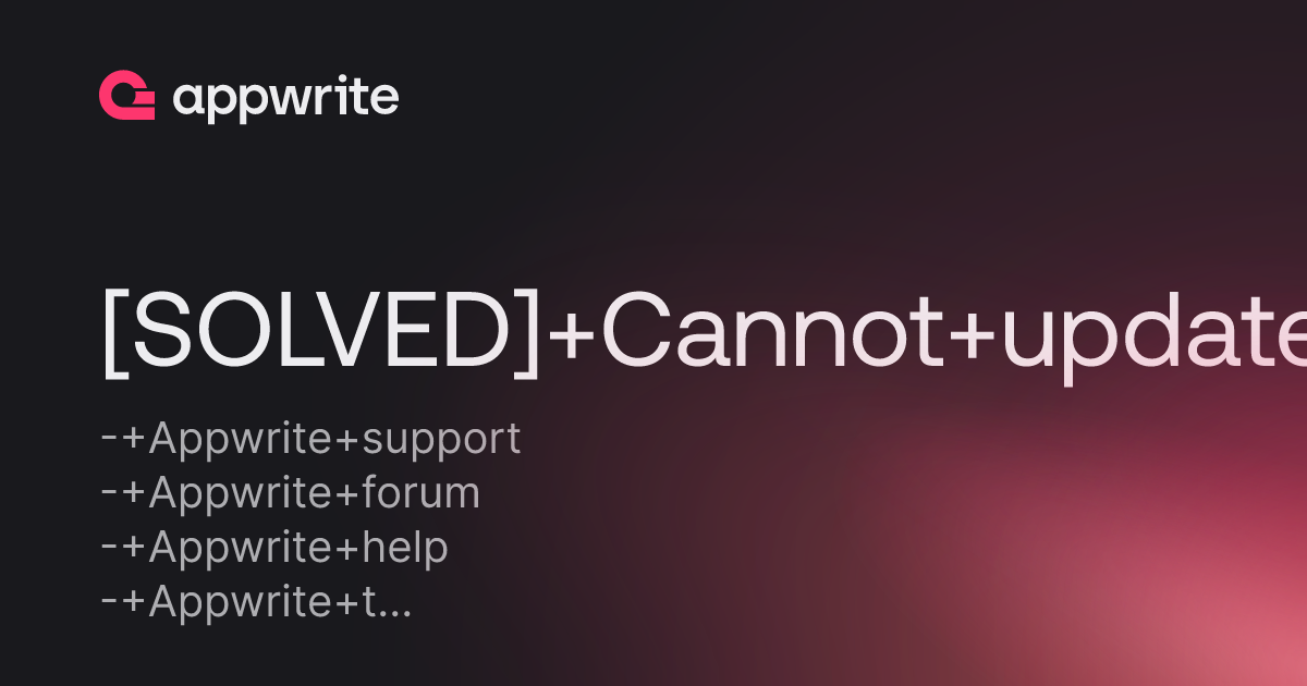 Solved Cannot Updatefile Threads Appwrite