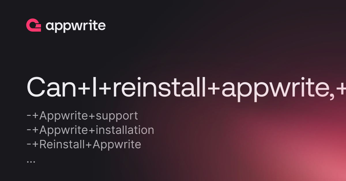 Can I Reinstall Appwrite But Save Projects Threads Appwrite