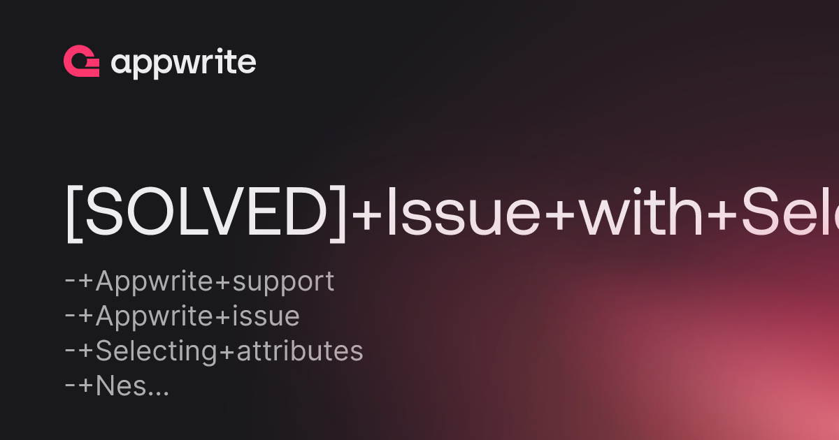 Solved Issue With Selecting Attributes Within Nested Collections In Query Select Threads
