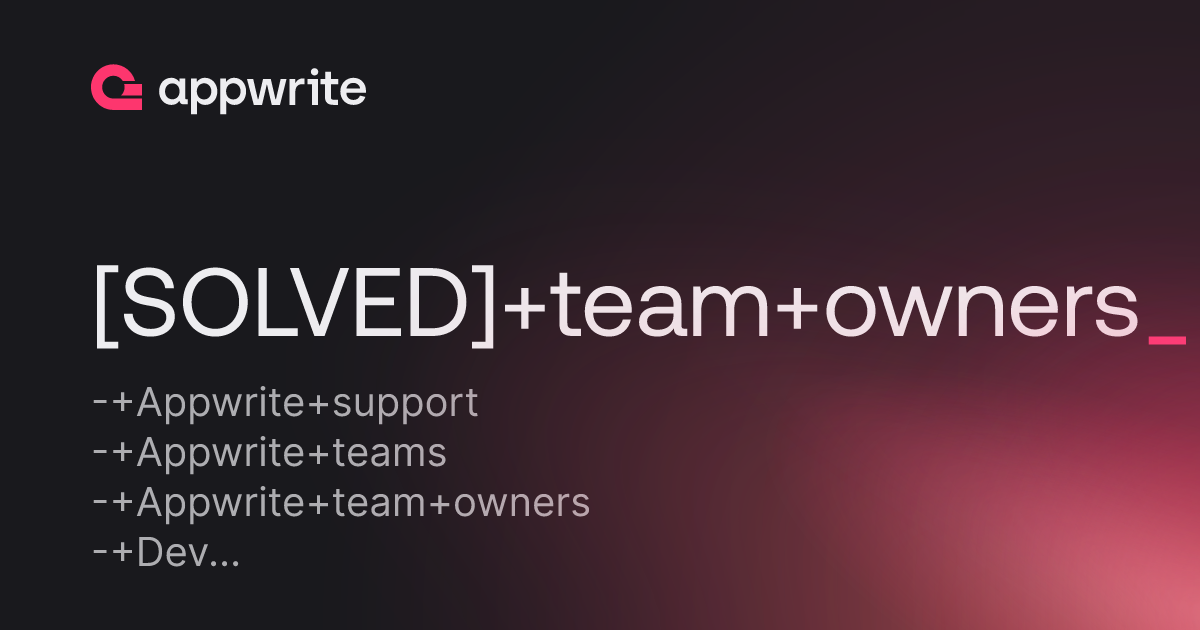 [SOLVED] team owners - Threads - Appwrite