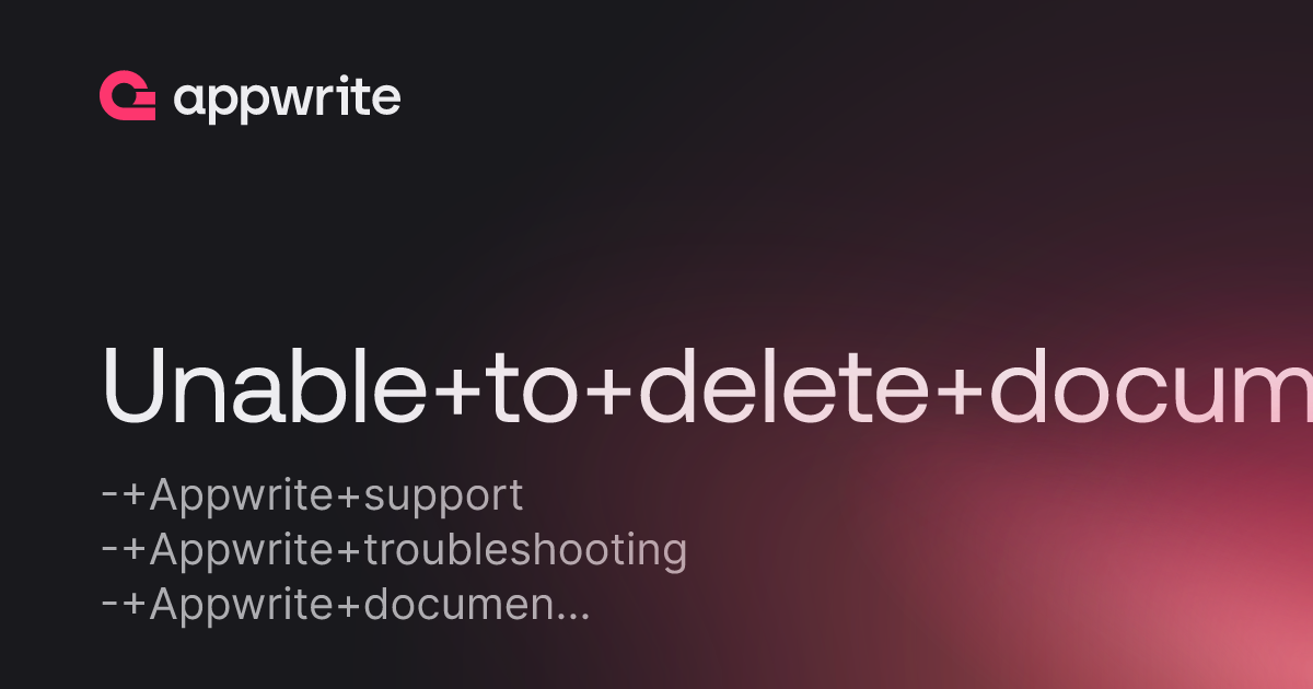Unable to delete documents - Threads - Appwrite