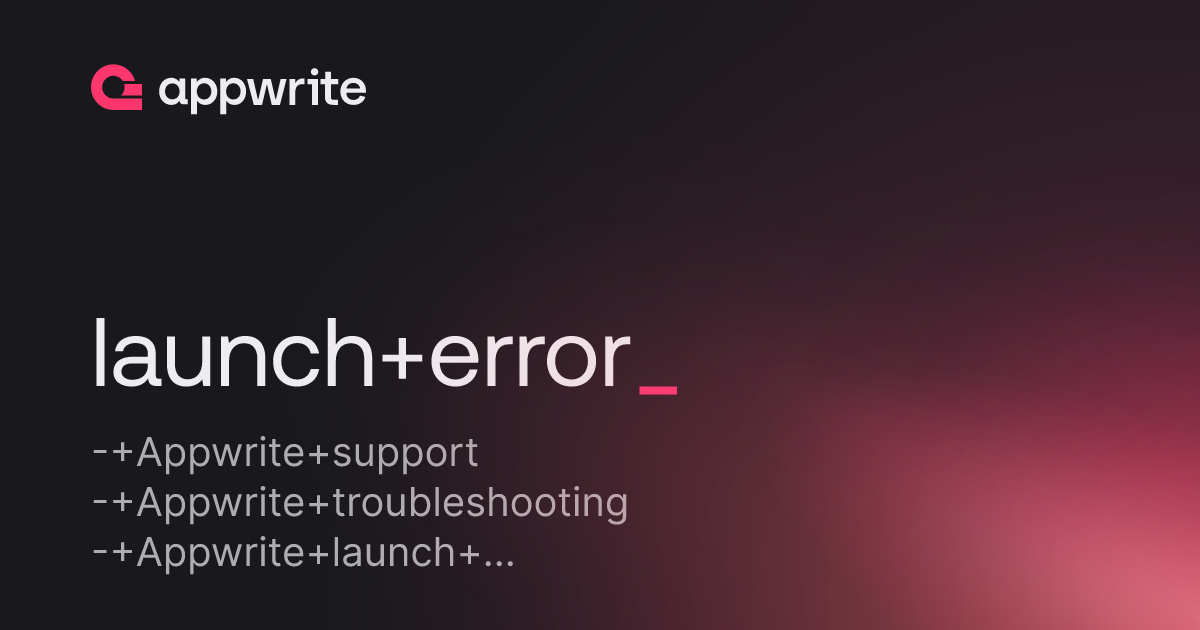 Launch Error Threads Appwrite