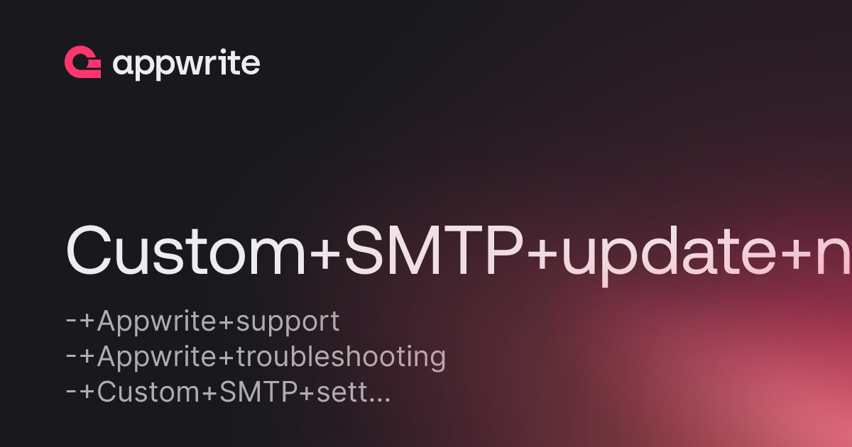 Custom Smtp Update Not Working Threads Appwrite