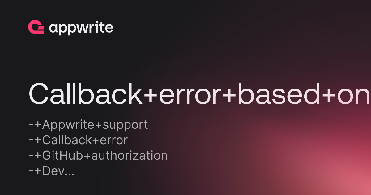 Callback Error Based On Github Authorization Threads Appwrite