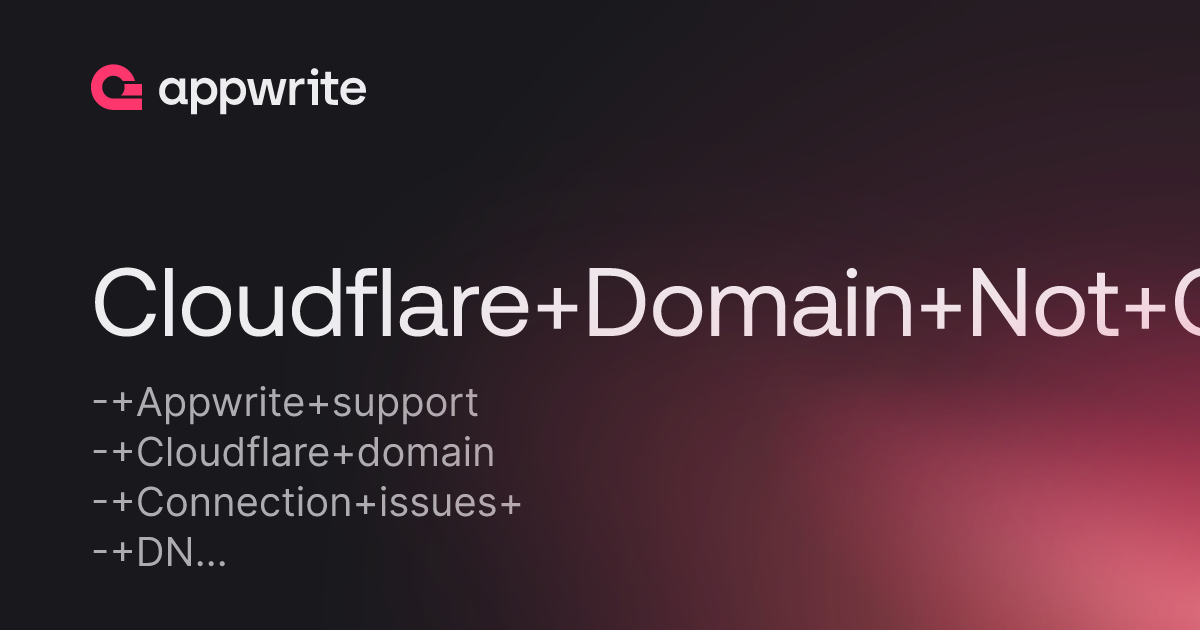 Cloudflare Domain Not Connecting Threads Appwrite