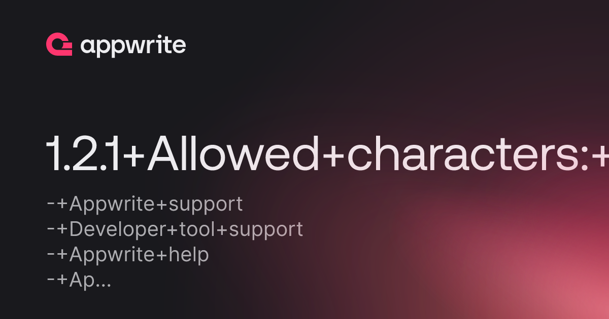 1.2.1 Allowed characters: alphanumeric, non-leading hyphen, underscore ...