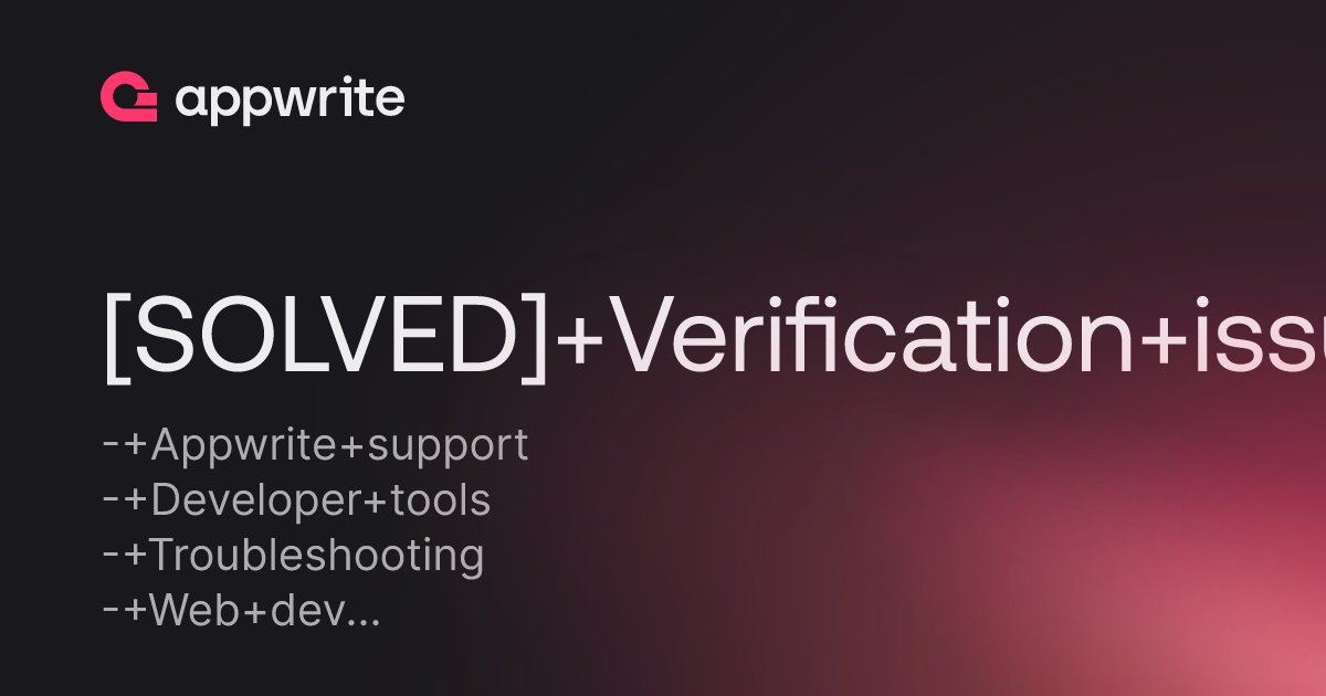 Solved Verification Issue Threads Appwrite