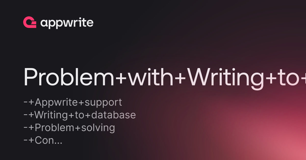 Problem with Writing to Database with Many Containers - Threads - Appwrite