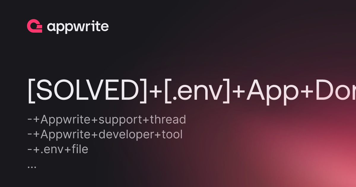 Solved Env App Domain Target Vs App Domain Threads Appwrite