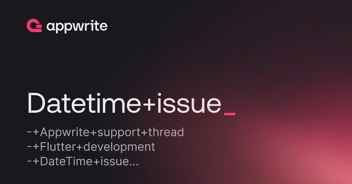 Datetime Issue Threads Appwrite 