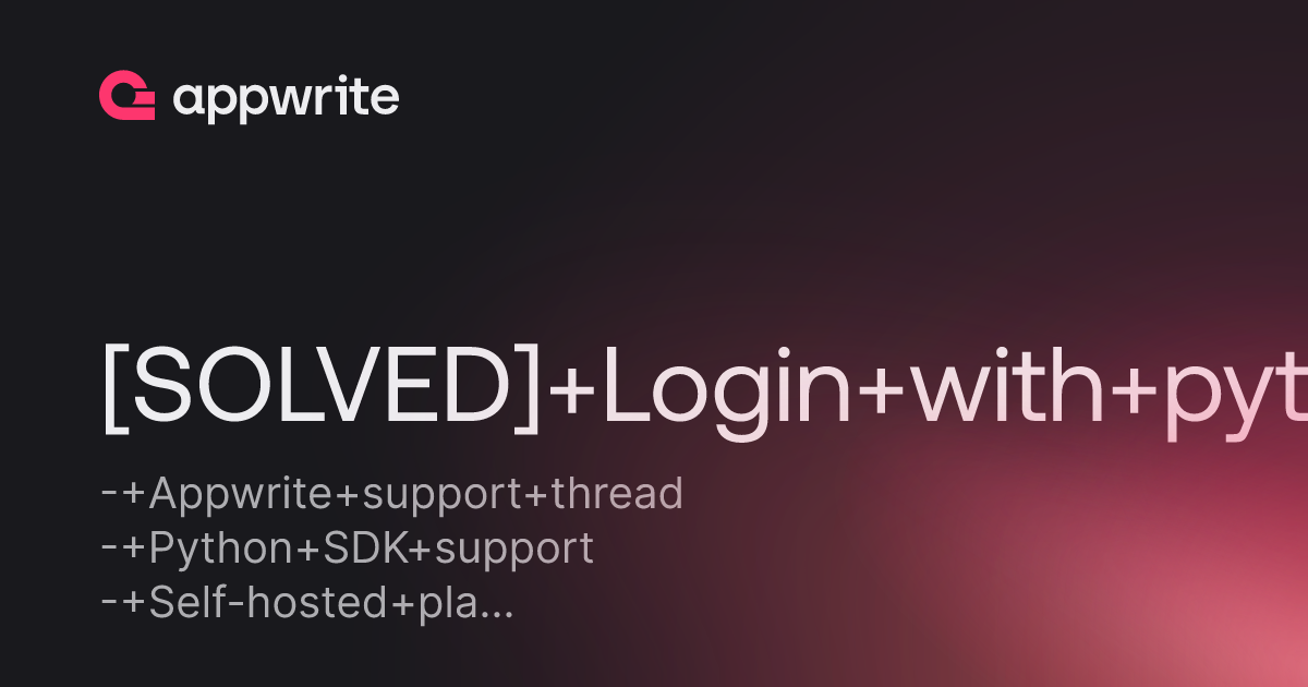 Solved Login With Python Sdk Threads Appwrite