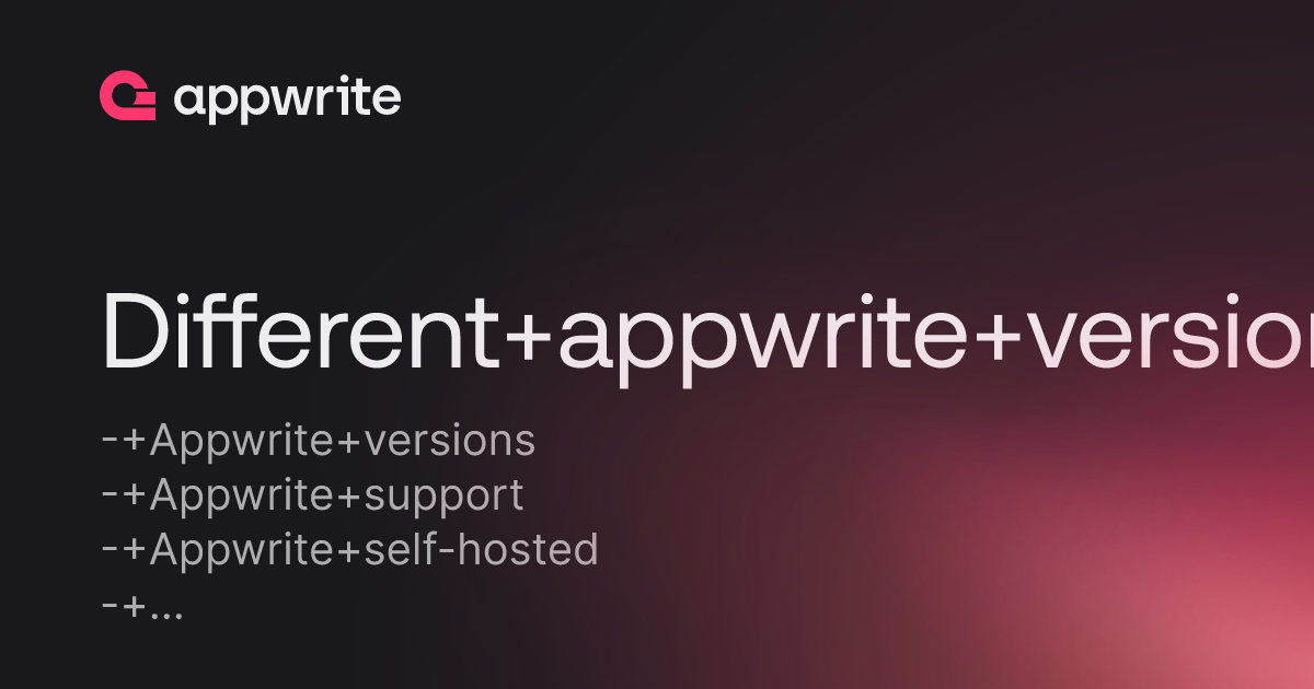Different Appwrite Versions Threads Appwrite
