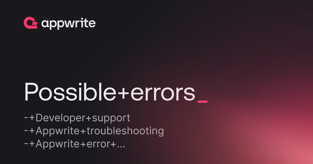 Possible Errors Threads Appwrite