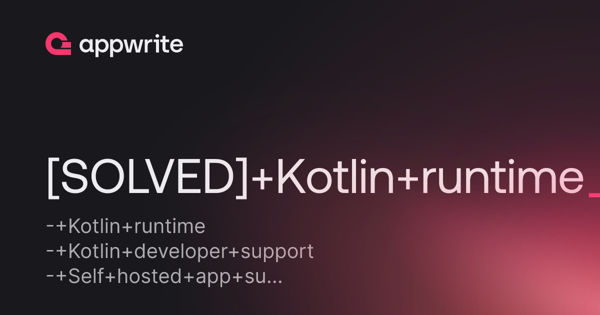 [SOLVED] Kotlin runtime - Threads - Appwrite