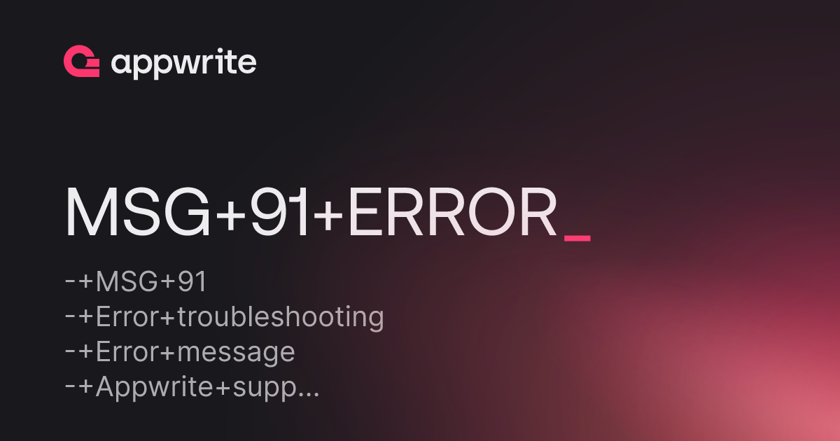 MSG 91 ERROR - Threads - Appwrite