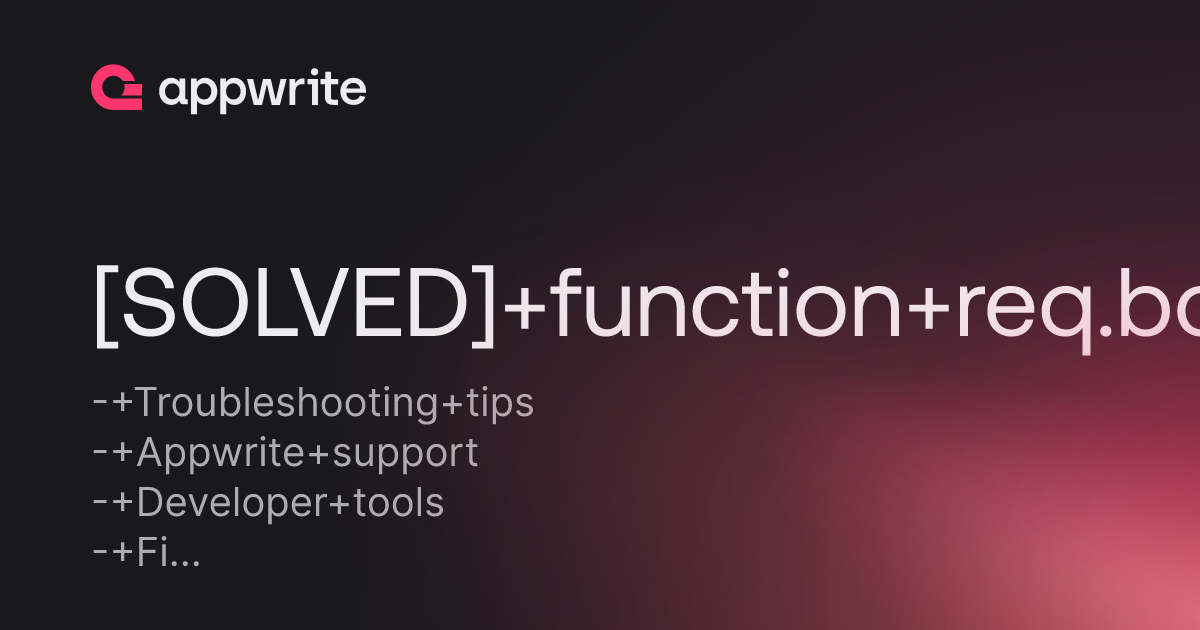 [solved] Function Req Body Problem Threads Appwrite