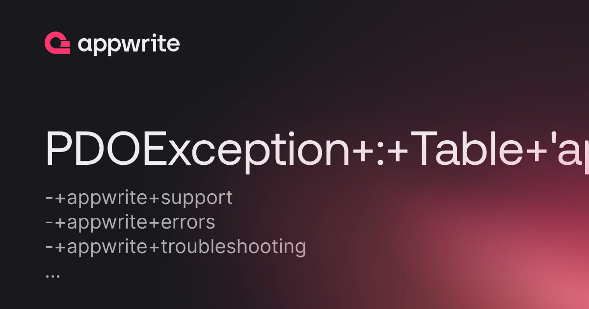 Pdoexception Table Appwrite1 Doesnt Exist Threads Appwrite