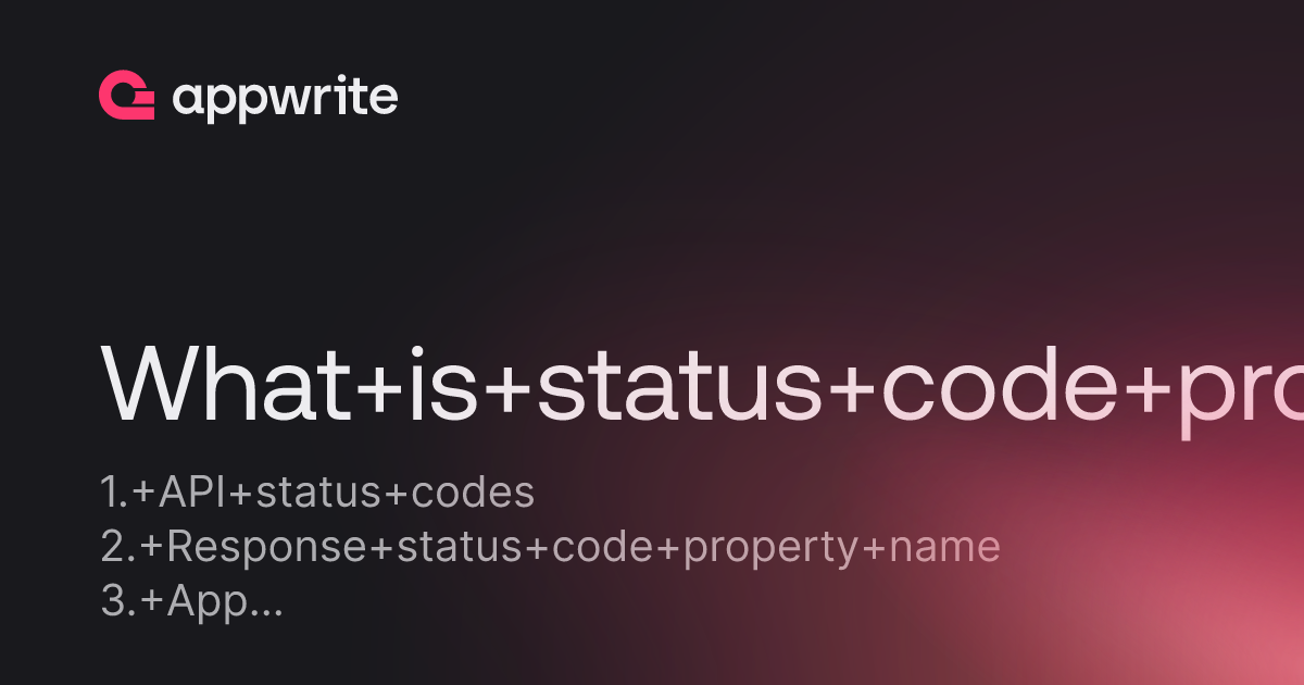 What Is Status Code Property Name For Api Responses Threads Appwrite