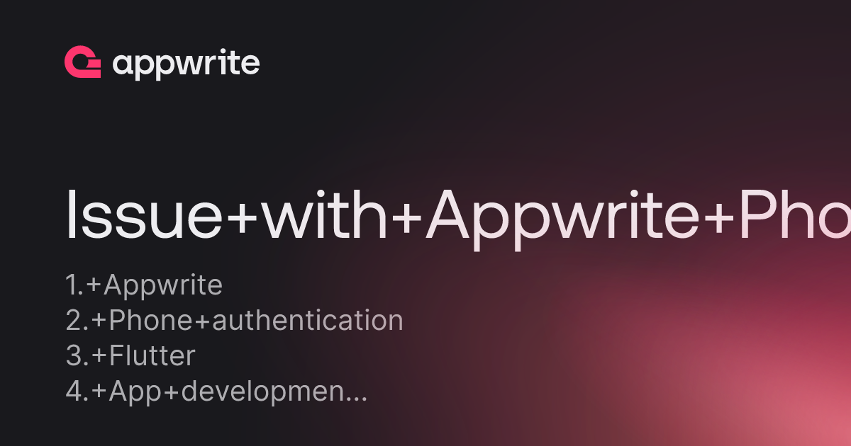 Issue With Appwrite Phone Authentication Threads Appwrite