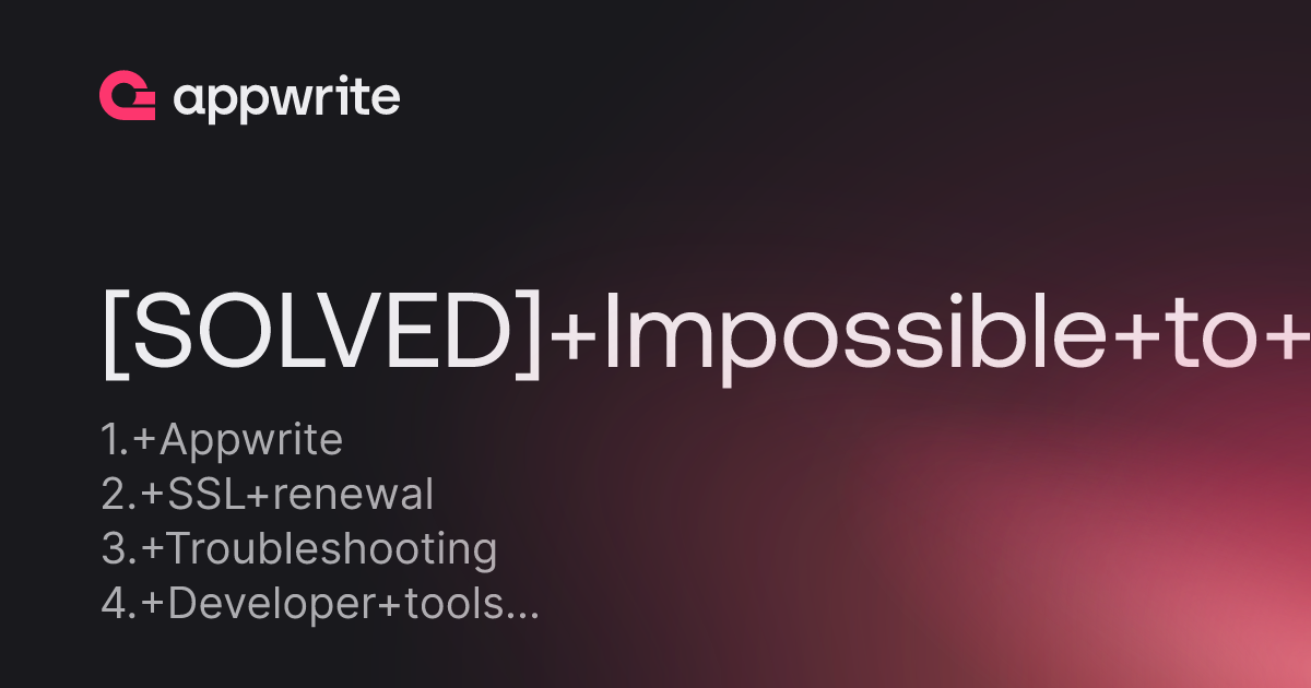 [solved] Impossible To Renew Ssl Certificate Threads Appwrite